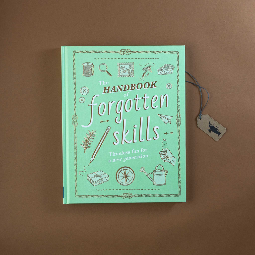 The Handbook of Forgotten Skills